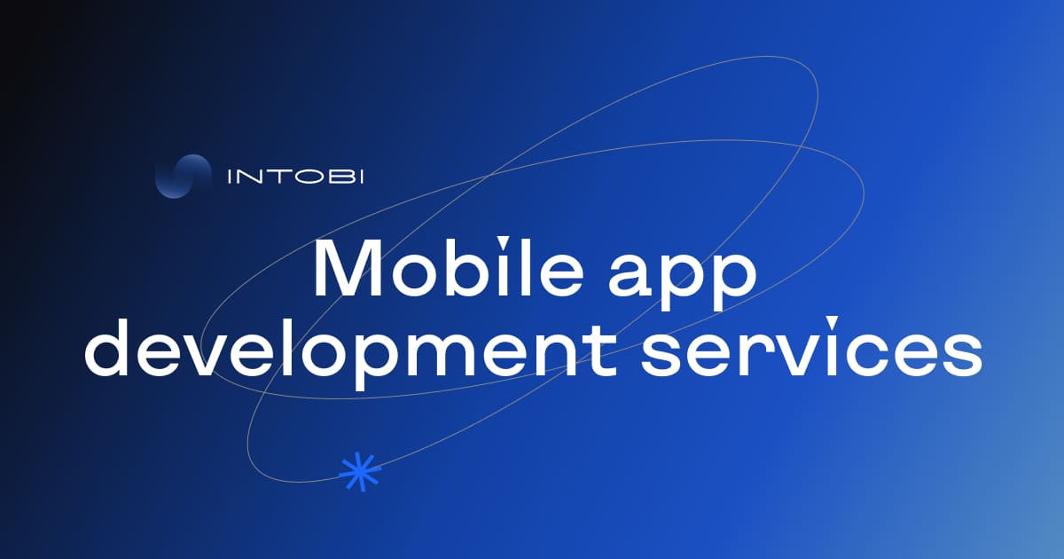 Mobile app development services - Intobi
