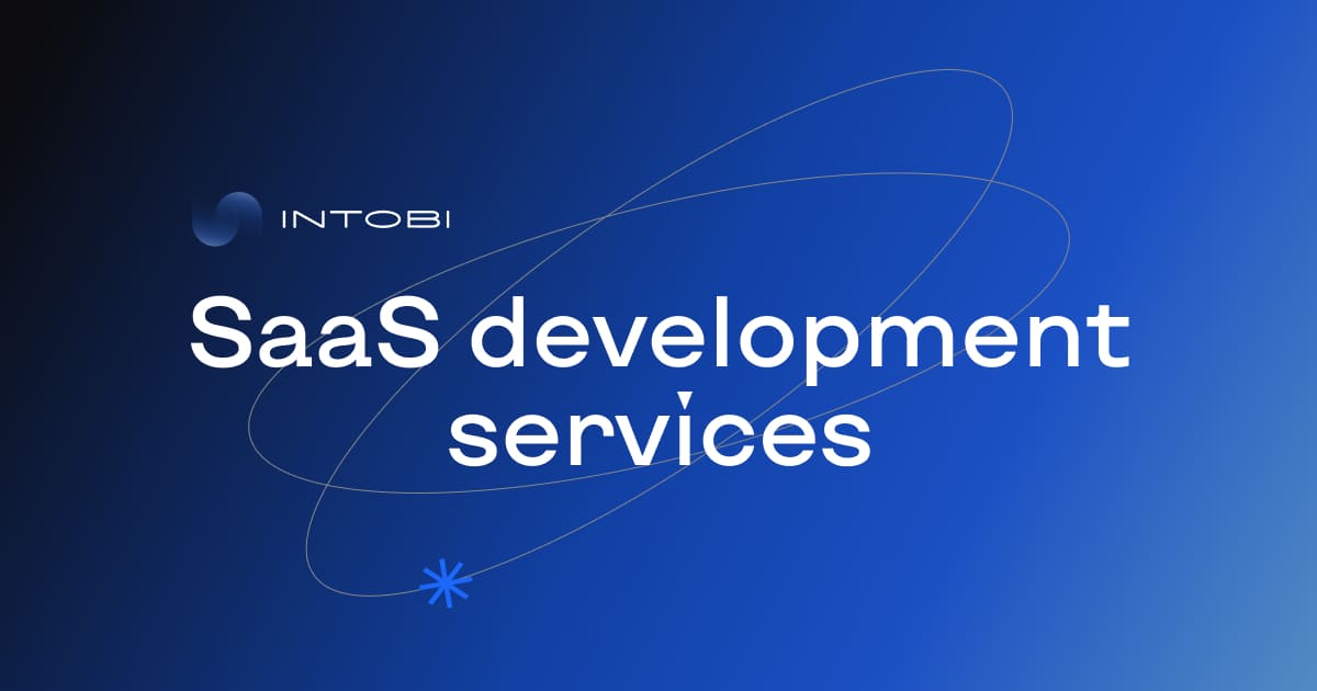 SaaS development services - Intobi