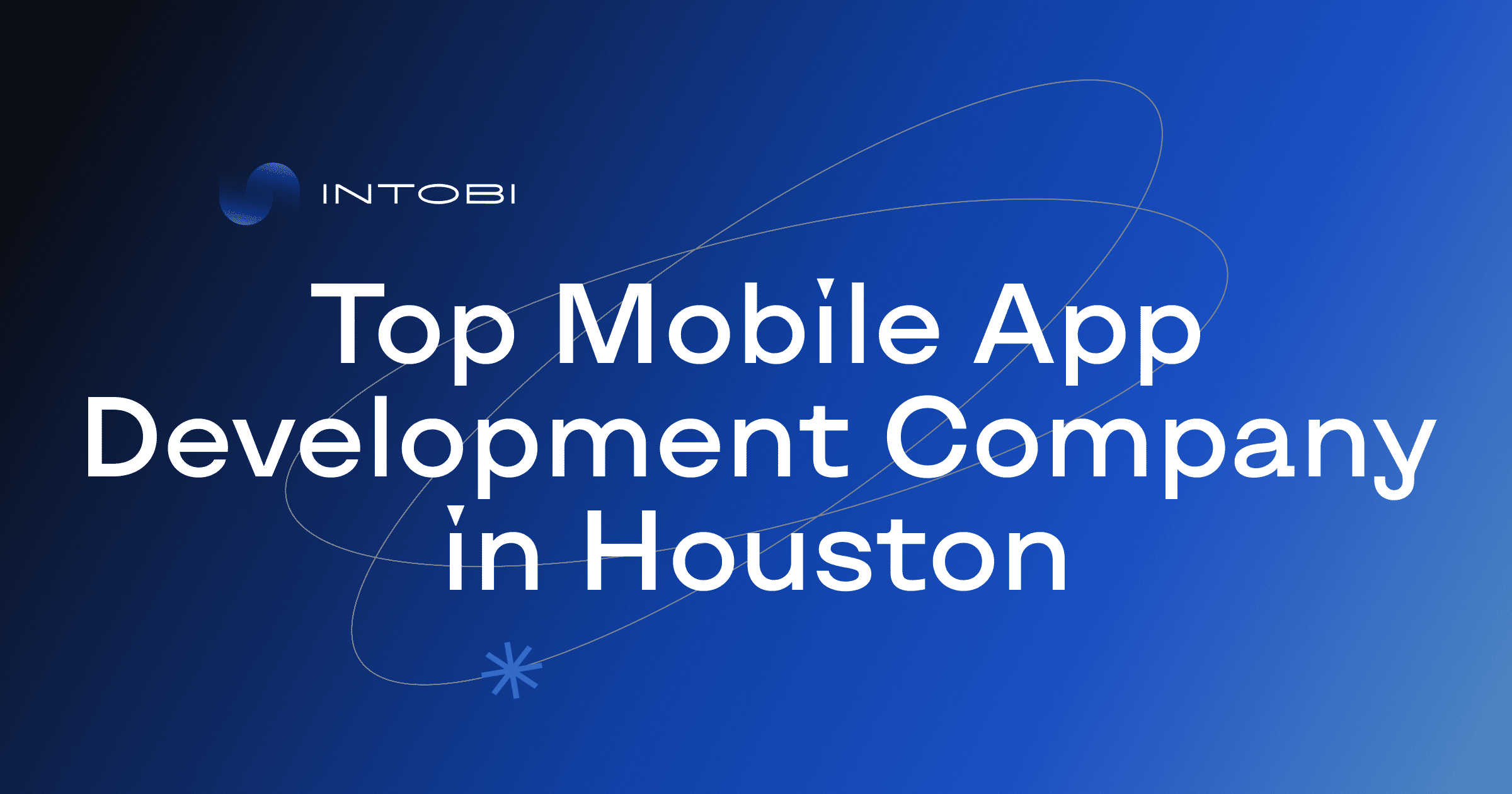 Mobile App Development Company Houston - Intobi