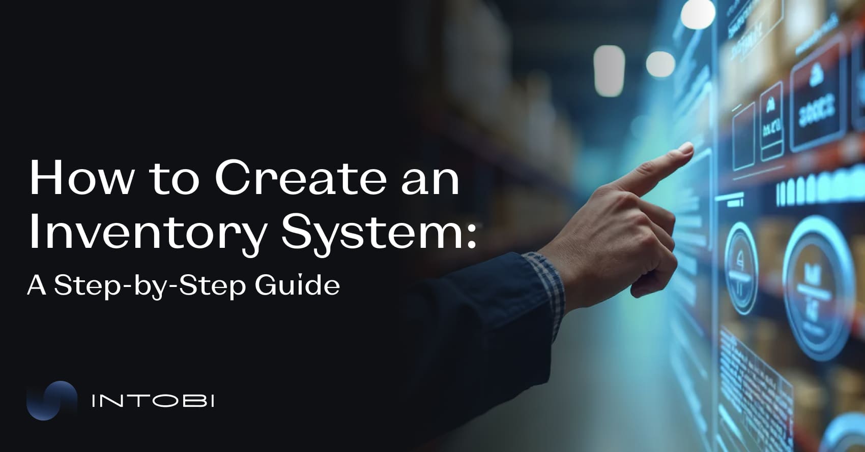Create an Inventory System: Step-by-Step Guide - Intobi
