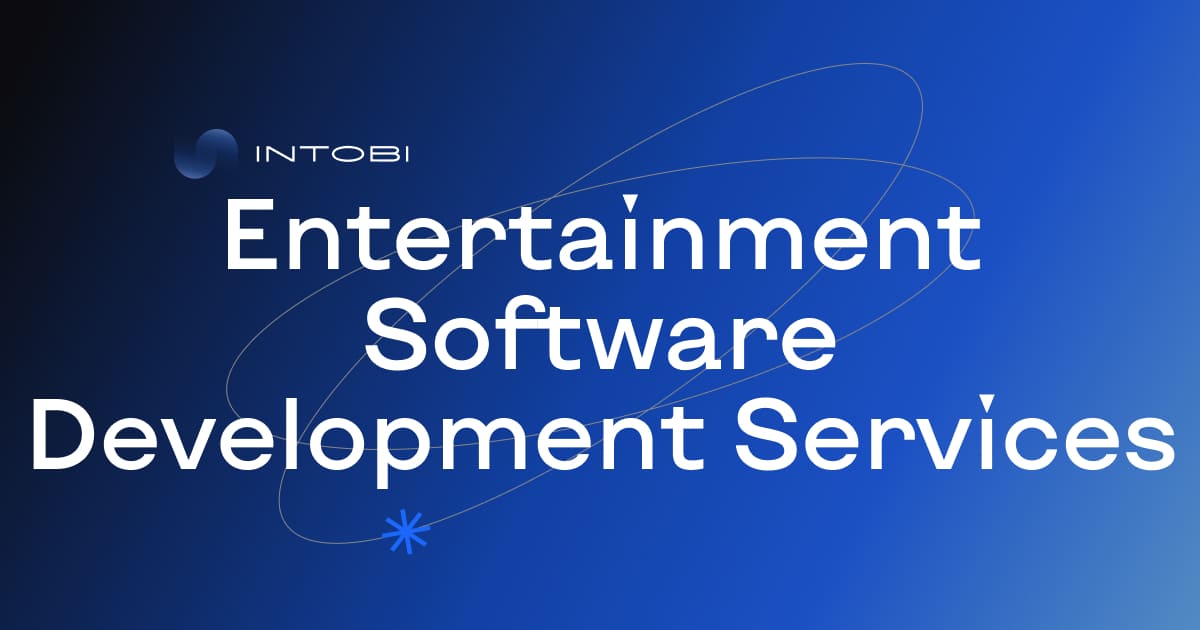 Entertainment Software Development - Intobi