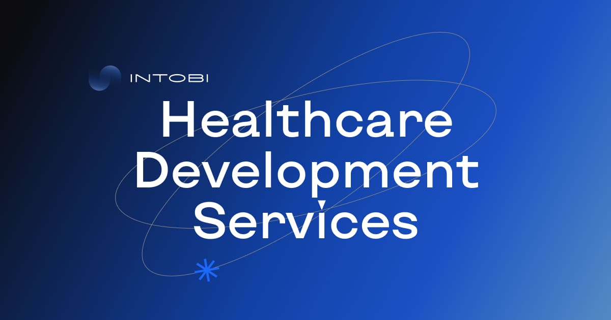 Healthcare Software Development Services - Intobi