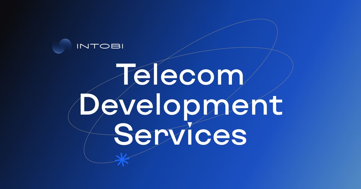 Telecom Software Development Services - Intobi