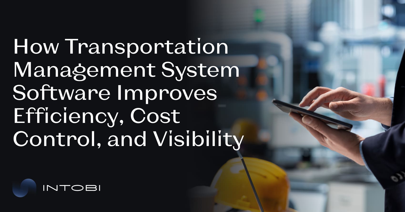 Transportation Management System: Benefits & Use Cases