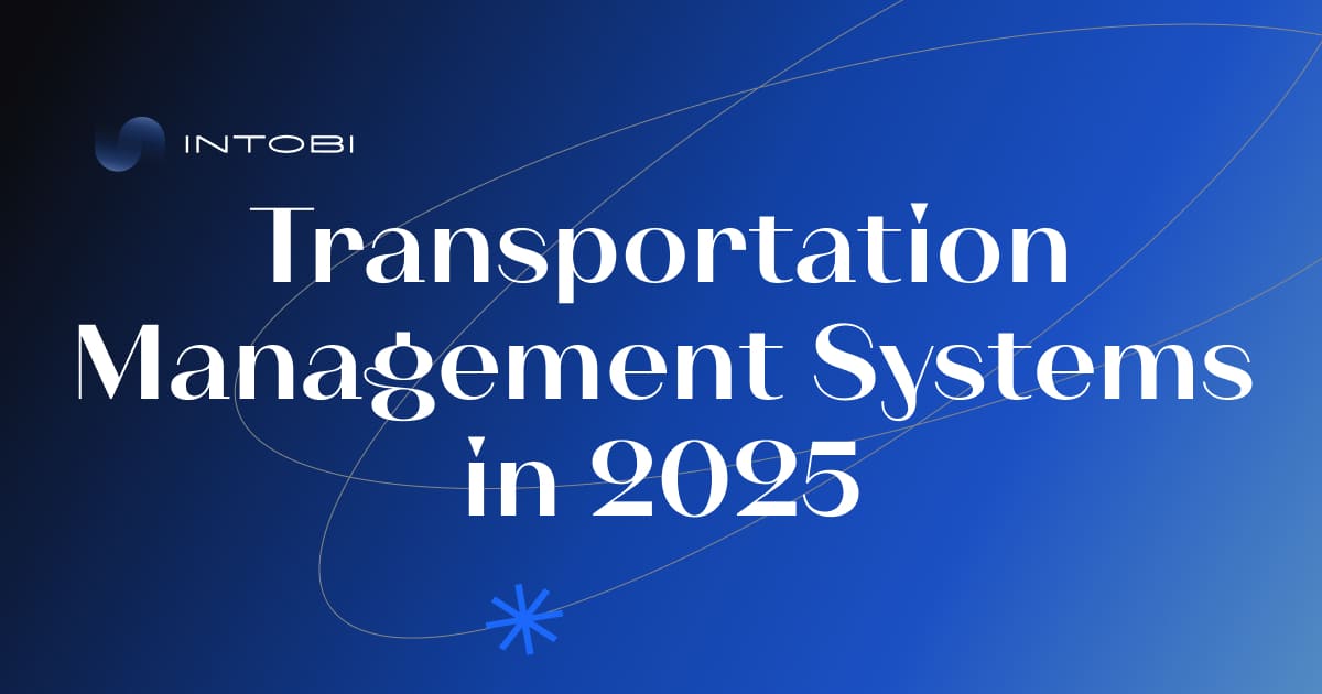 TMS in 2025: Optimize Logistics & Boost Efficiency